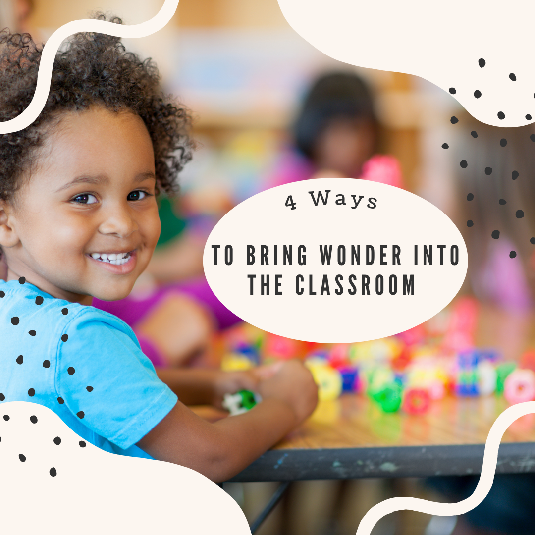 Four Ways to Include Wonder in the Classroom | The Magical Kindergarten